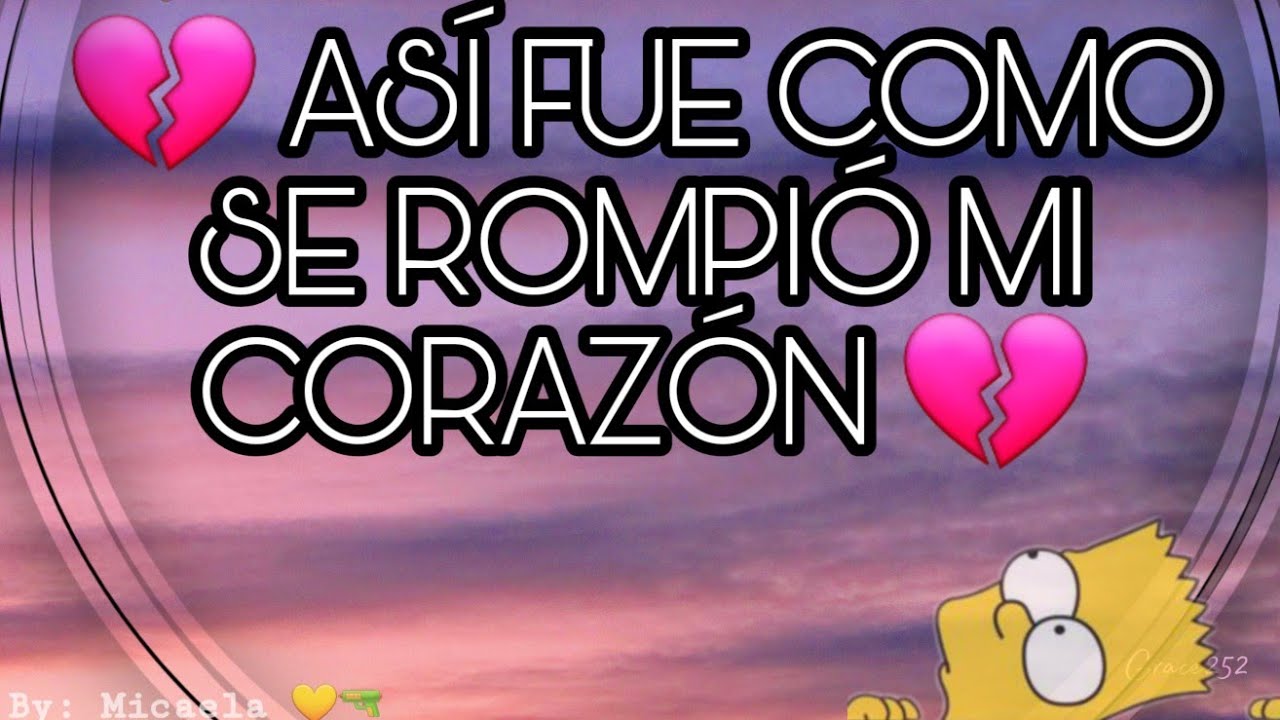 ASÍ SE ROMPIÓ MI CORAZÓN/MEME SAD 💔🔫 - YouTube