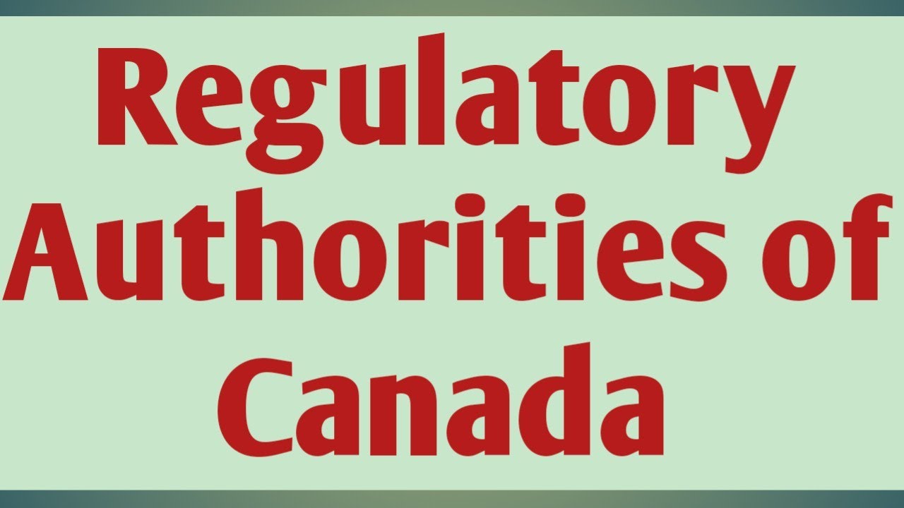 Overview of regulatory authorities of Canada|pharmaceutical regulatory ...