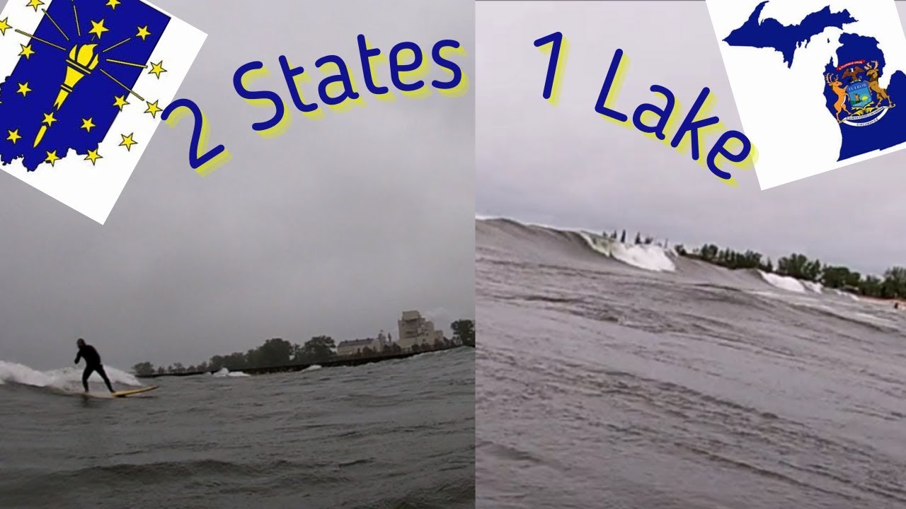 We surf Indiana & Michigan in the same day !! - YouTube