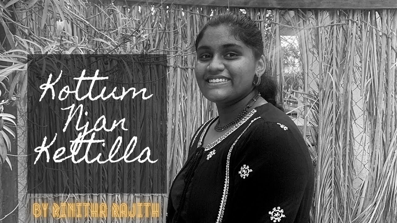 Kottum Njan Kettilla- Cover by Rinitha Rajith - YouTube