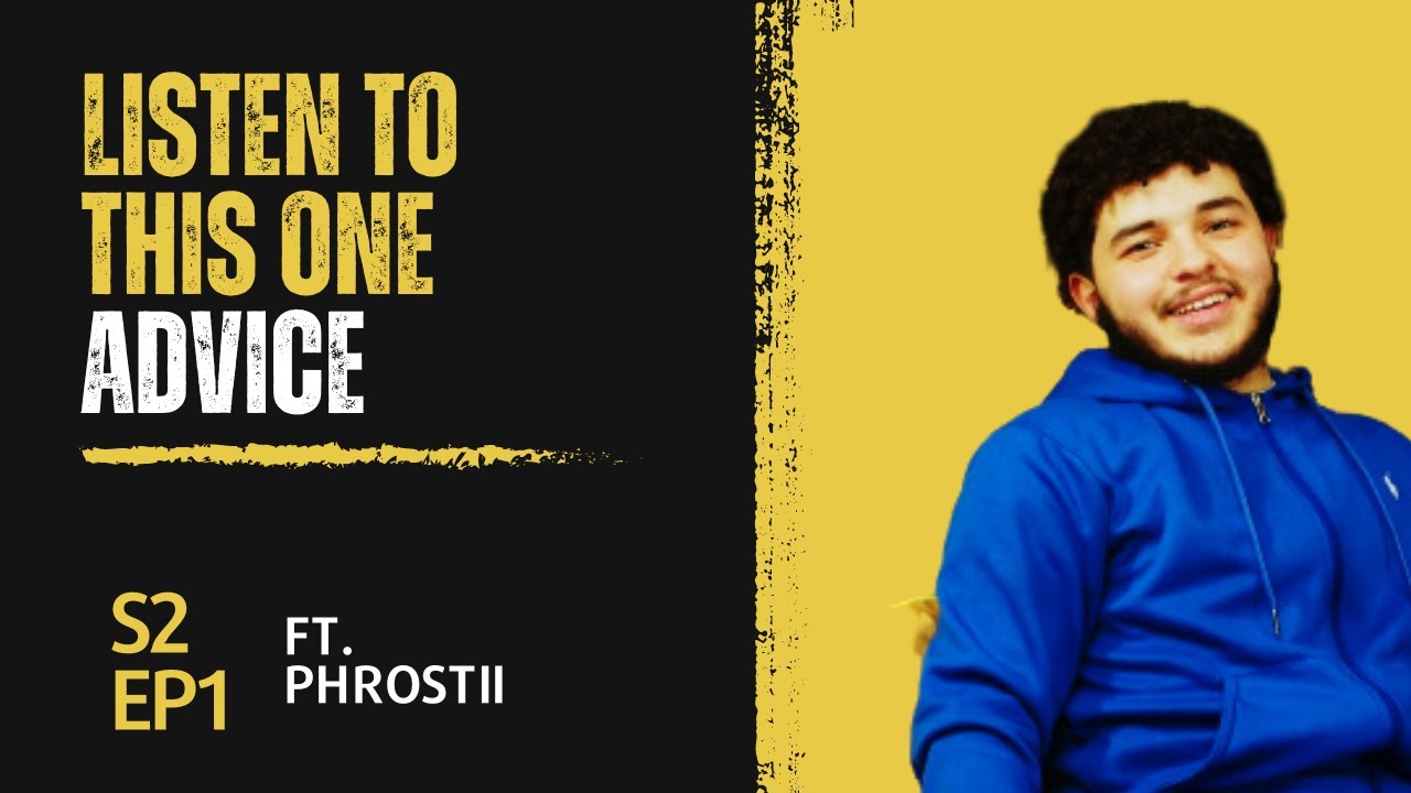 S2 EP1: Take this one advice... Ft. Phrostii - YouTube