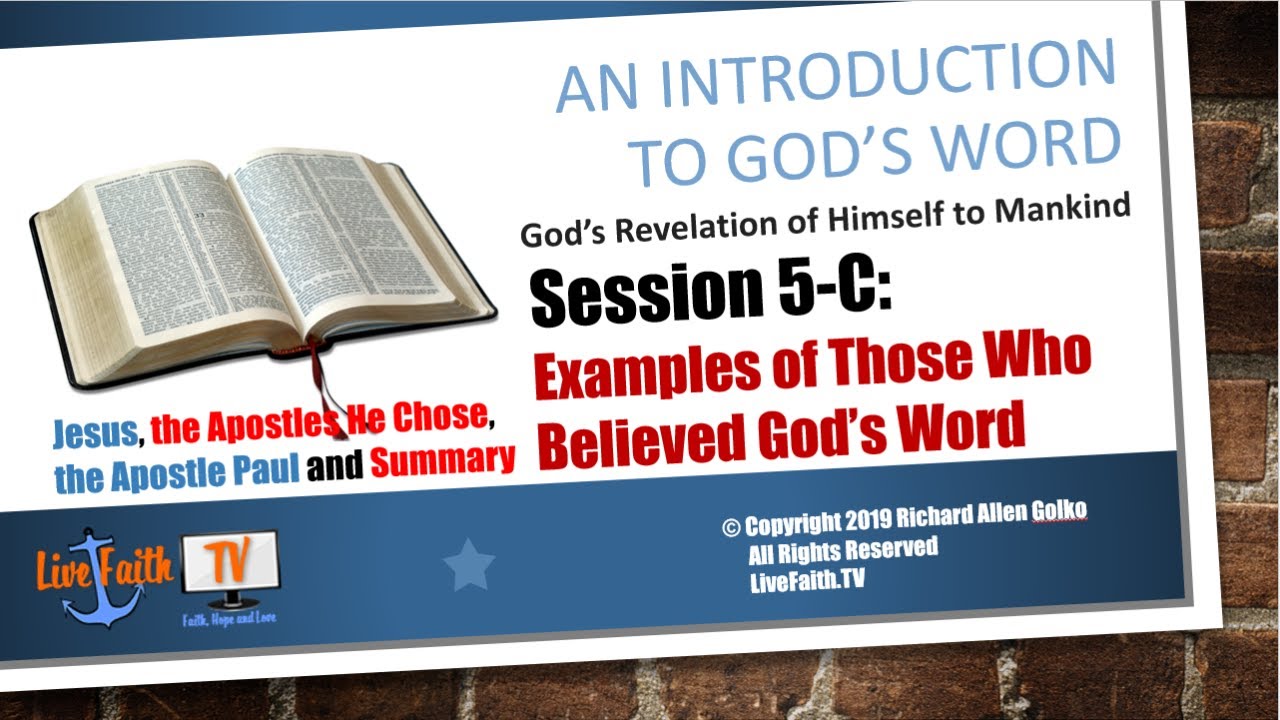 Intro to God's Word, Session 5-C: Examples of Those Who Believed God's ...