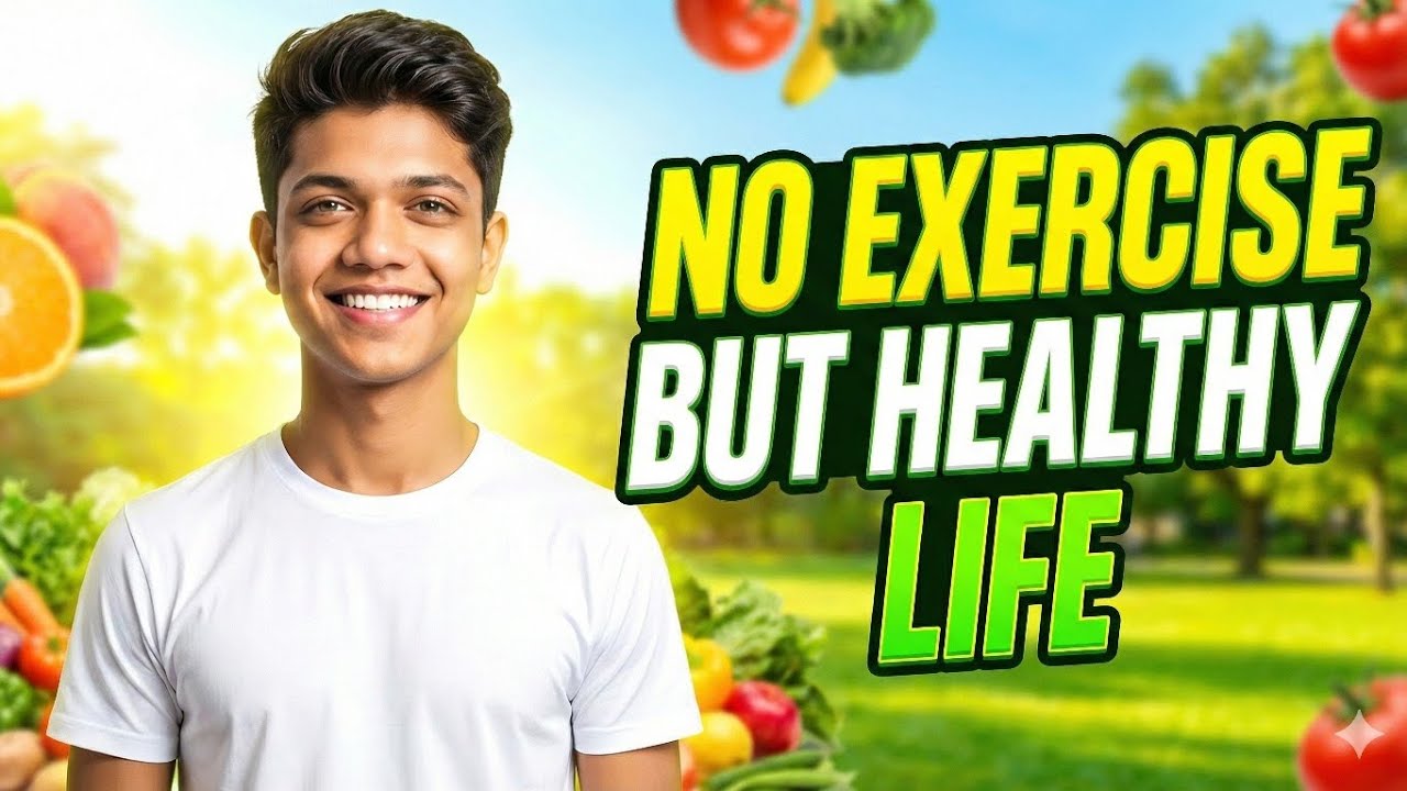 How to live healthy life without exercise - YouTube