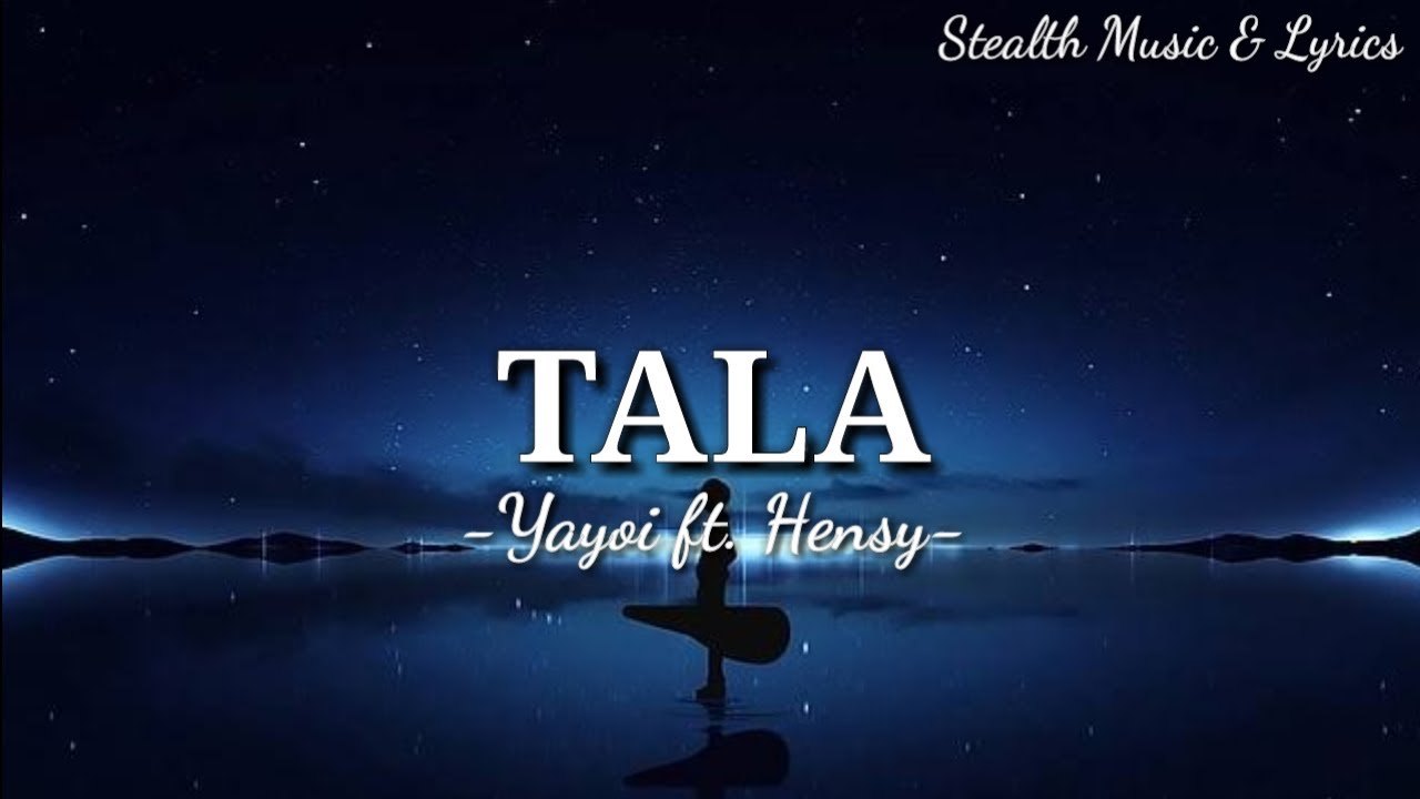 Tala - Yayoi ft. Hensy (Cover) Lyrics - YouTube