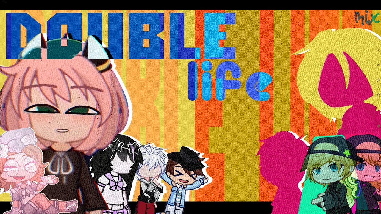 Double life || Meme || GL2 || Mix || Ver 2.0 || 25 || - YouTube