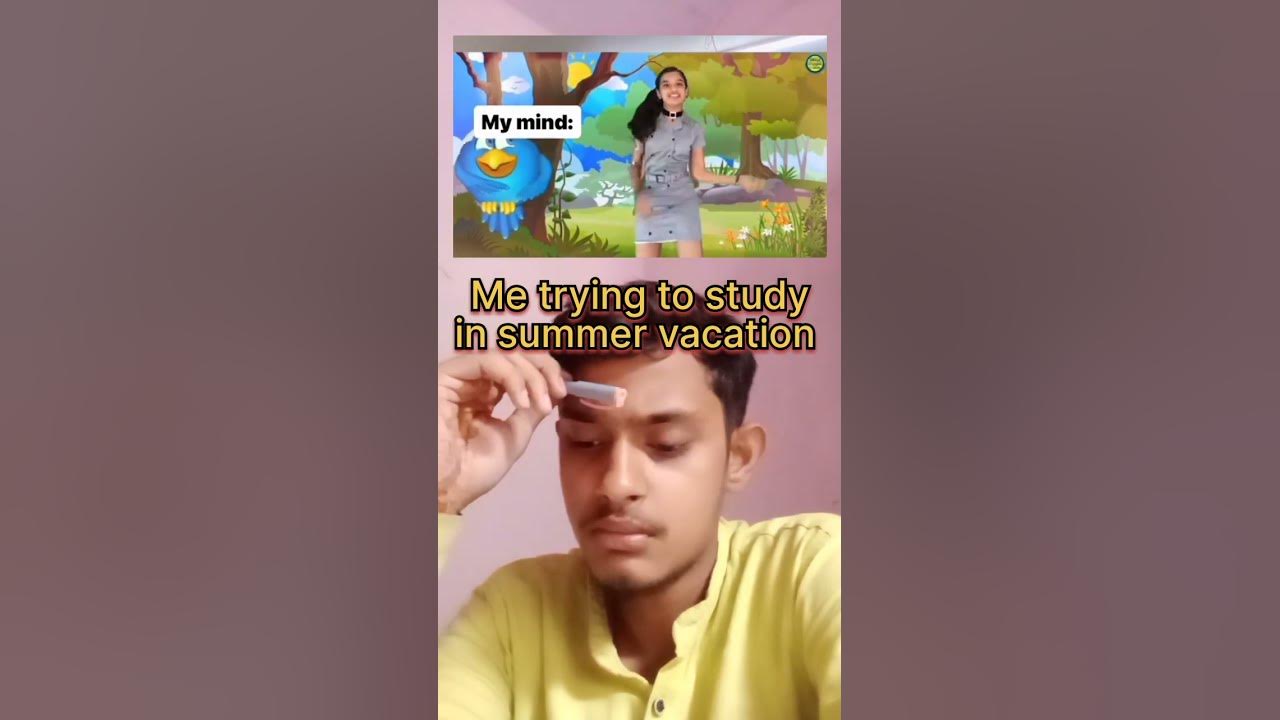 ME TRYING TO STUDY IN SUMMER VACATION shorts short pkp viral me-trying-to-study-in-summer-vacation-shorts-short-pkp-viral