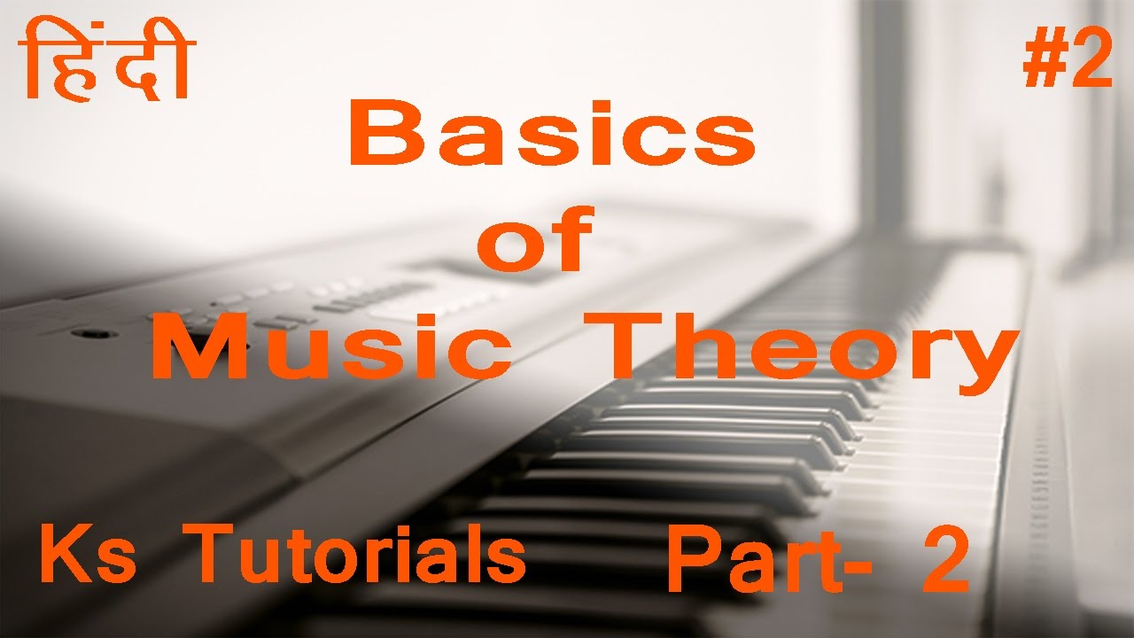 Basics Of Music Theory Basics Part 2 Steps Explain Scales And Chords ...