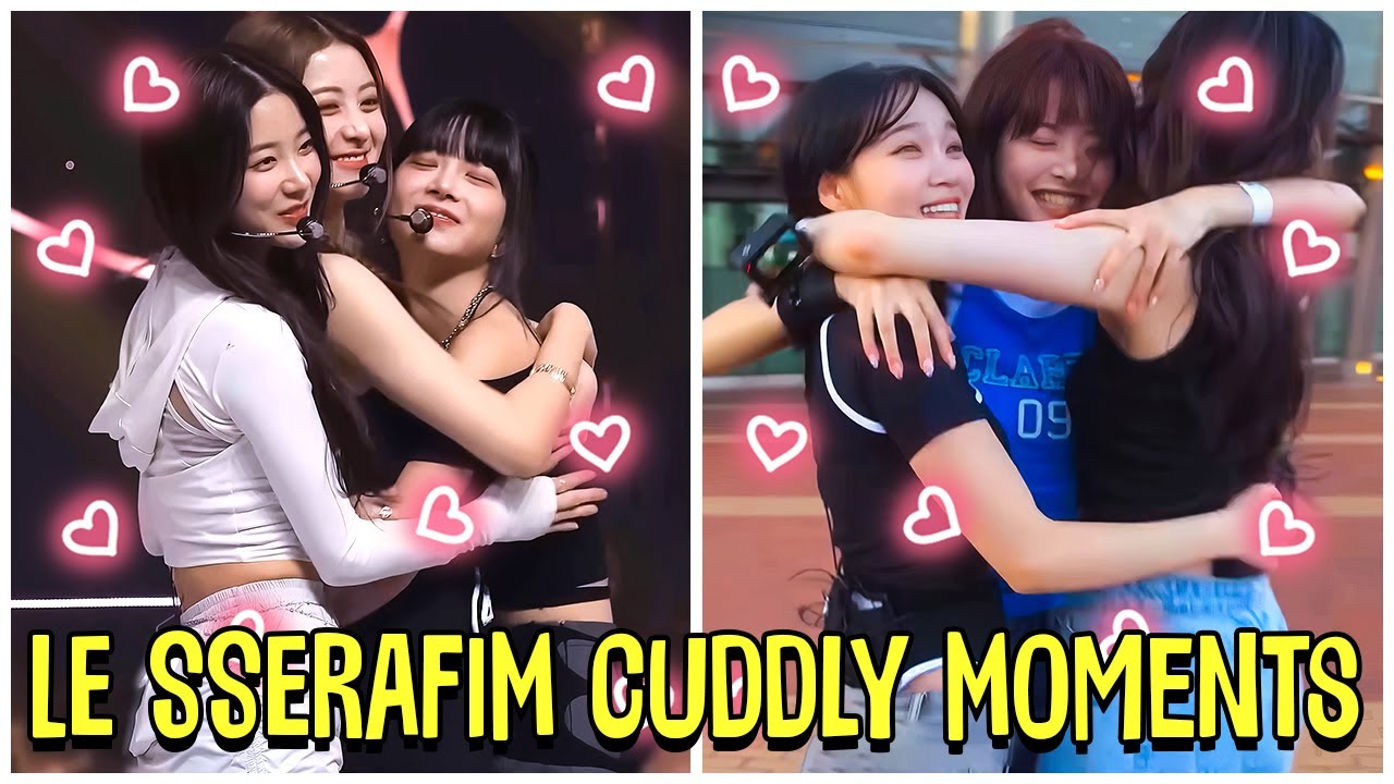 LE SSERAFIM Cuddly Moments That Make Me Soft - YouTube