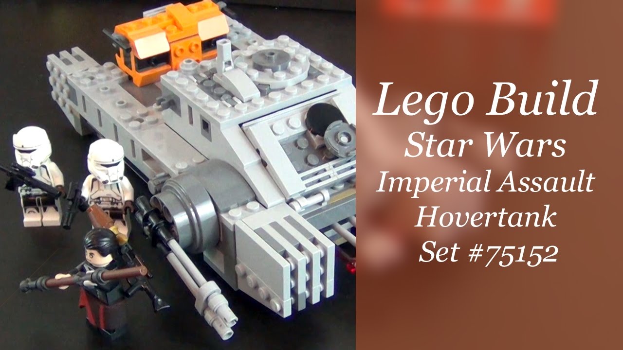 Let's Build - LEGO Star Wars Rogue One Imperial Assault Hovertank Set ...