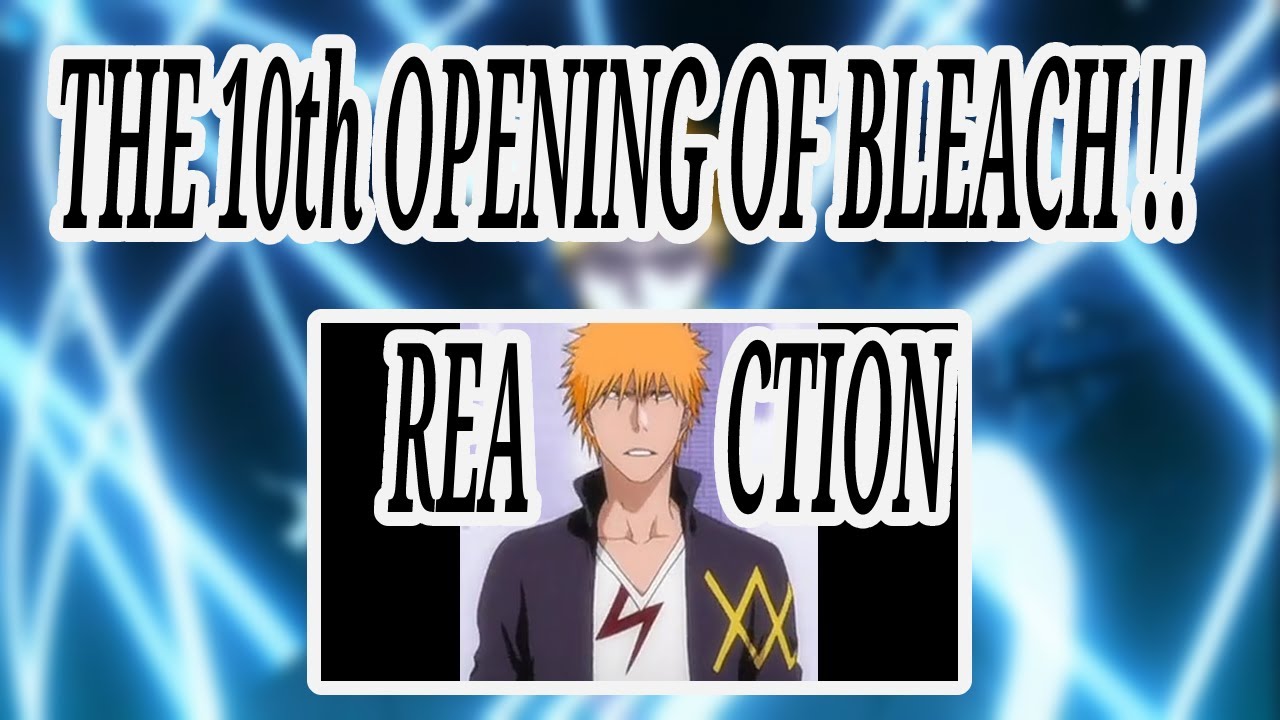 The 15th opening of bleach !! - YouTube