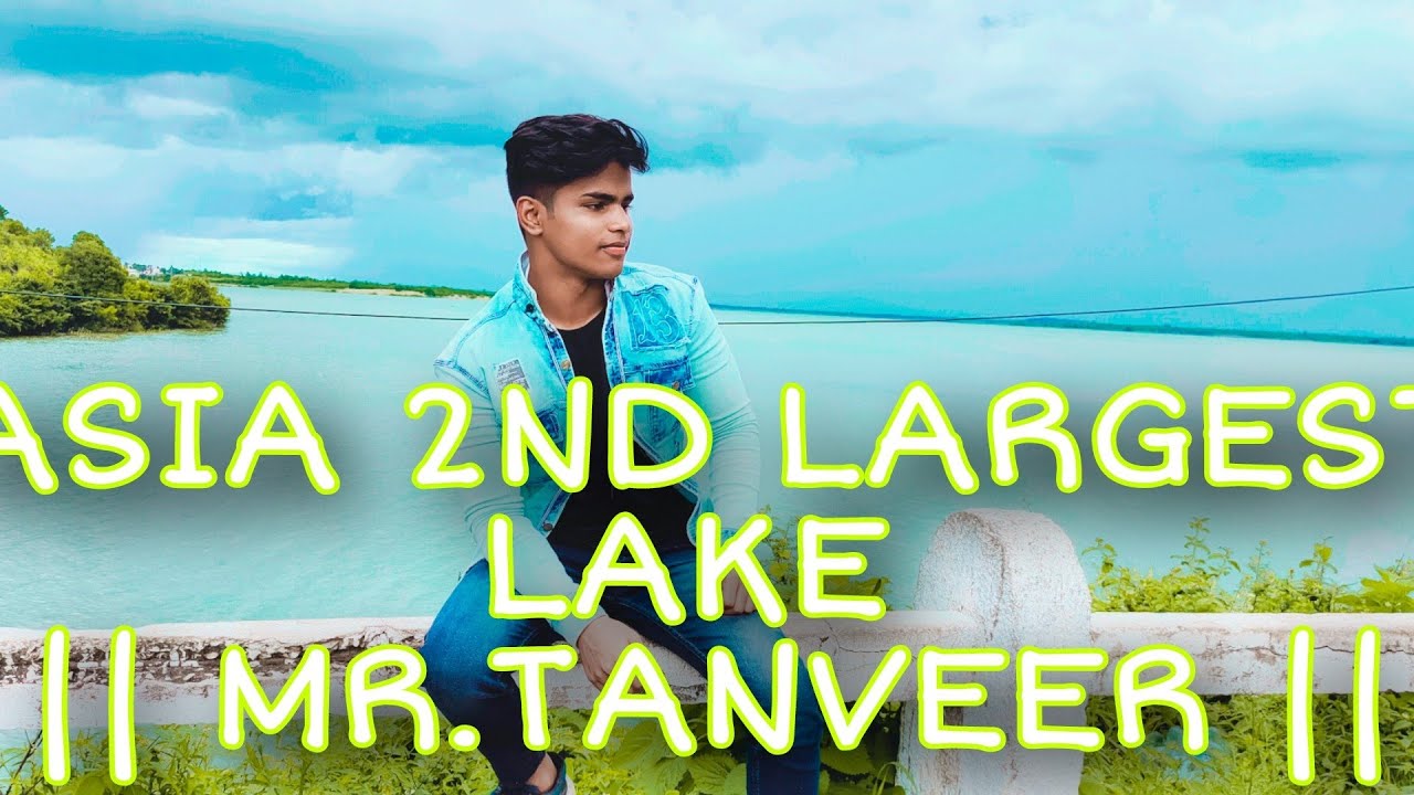 ASIA 2ND LARGEST LAKE ||MR TANVEER VLOG - YouTube