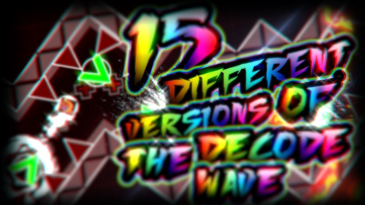 15 DIFFERENT VERSIONS OF THE DECODE WAVE - YouTube
