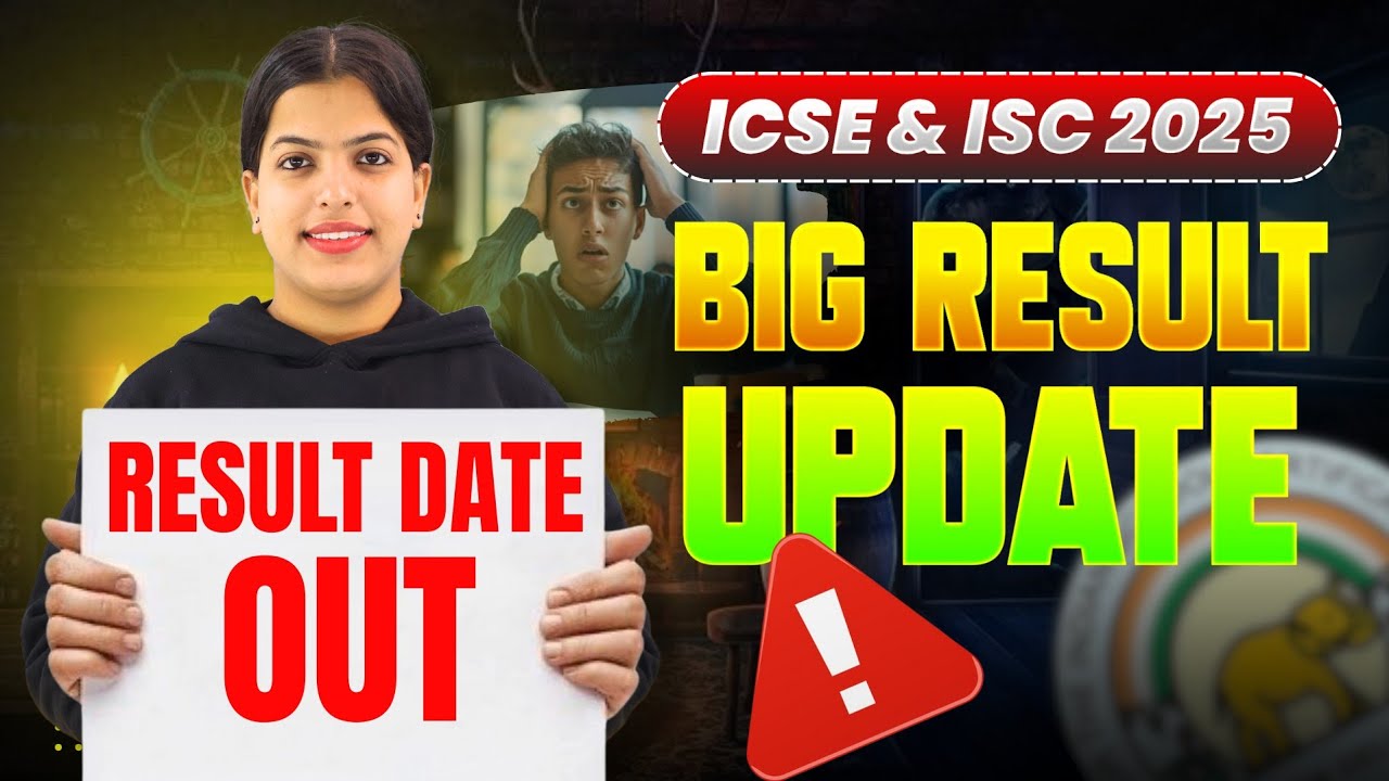 BIG UPDATE ON ICSE & ISC RESULTS😱 | 2025 RESULTS DATE OUT 🔥| MUST WATCH - YouTube