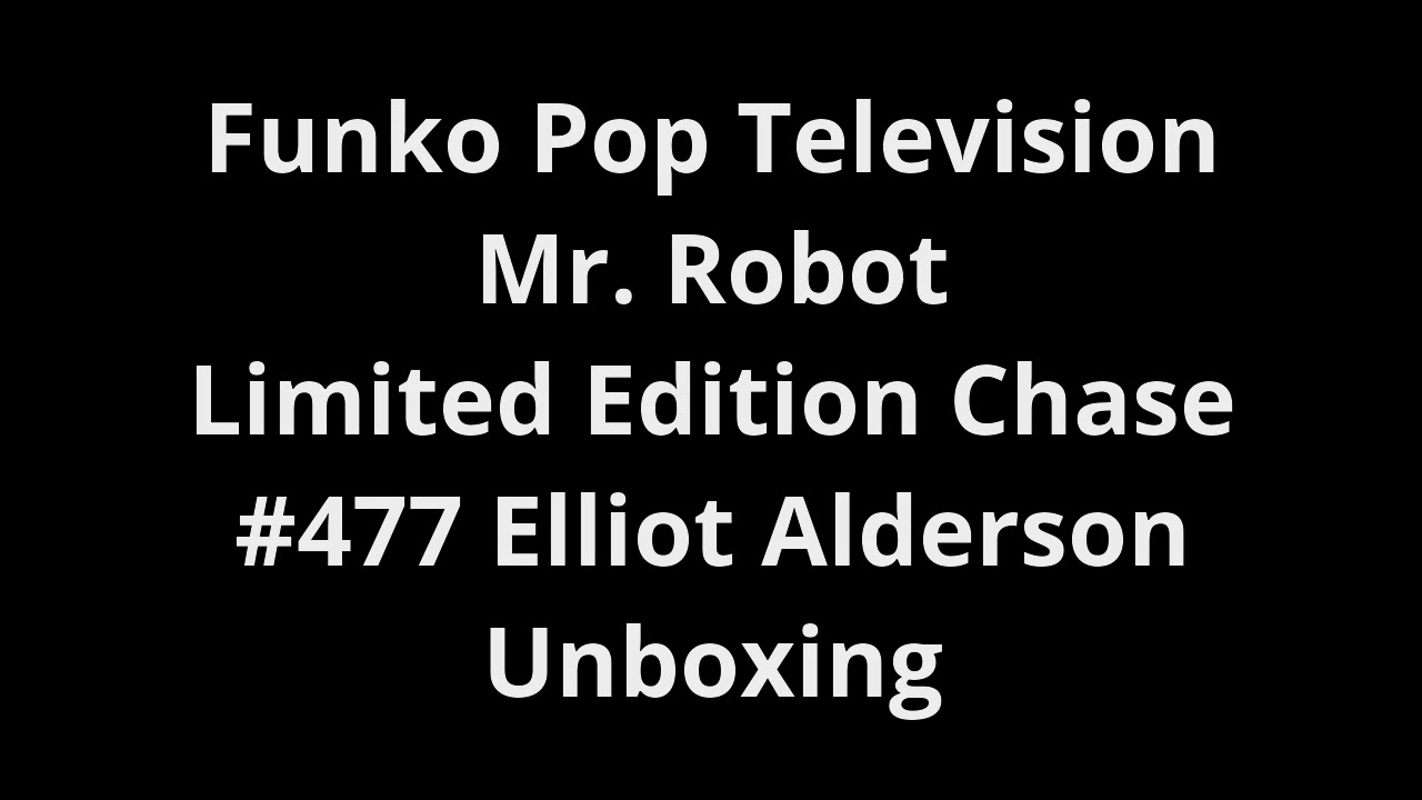 Funko Pop Television Mr. Robot Limited Edition Chase #477 Elliot Alderson Unboxing - YouTube