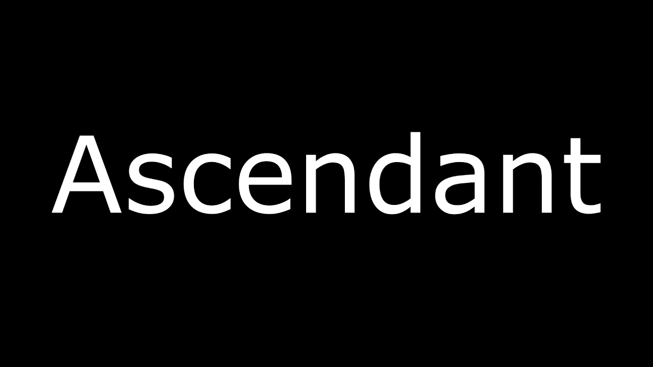 Ascendant Meaning - YouTube