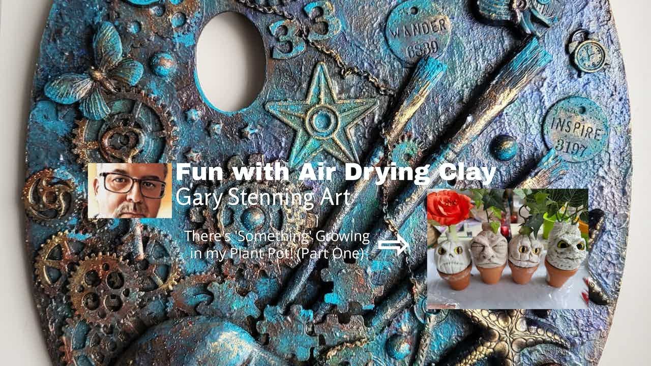Fun with air Drying Clay -There's something growing in my plant pot ...