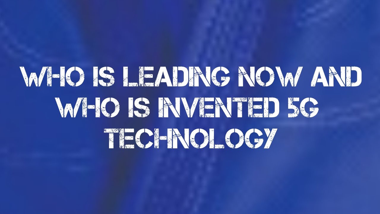 Who is leading and who invented the 5G technology😁 #invented - YouTube