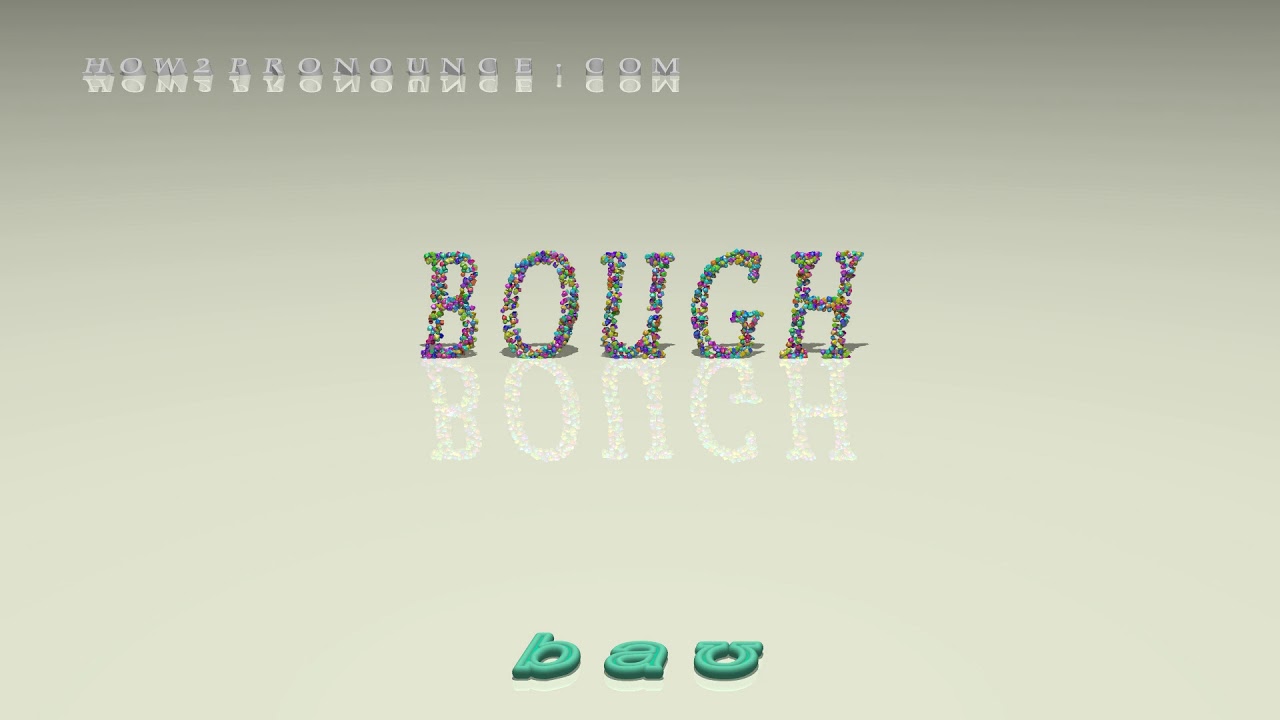 bough - pronunciation + Examples in sentences and phrases - YouTube