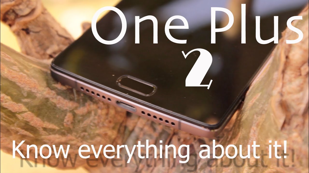 One Plus 2 : All you need to know! - YouTube