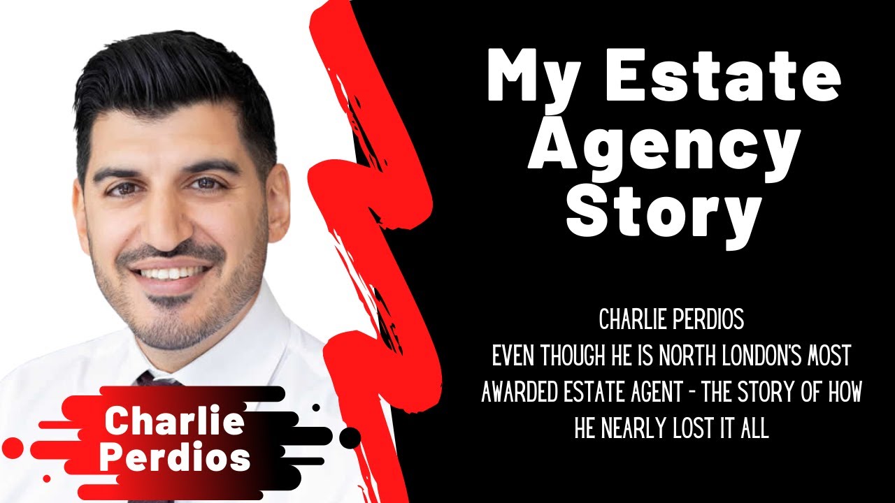 The Story of North London's most awarded EstateAgent (yet how he nearly ...