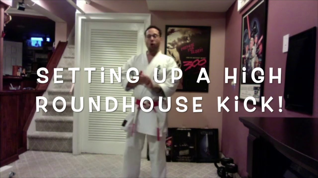 Setting up a High Roundhouse Kick - YouTube