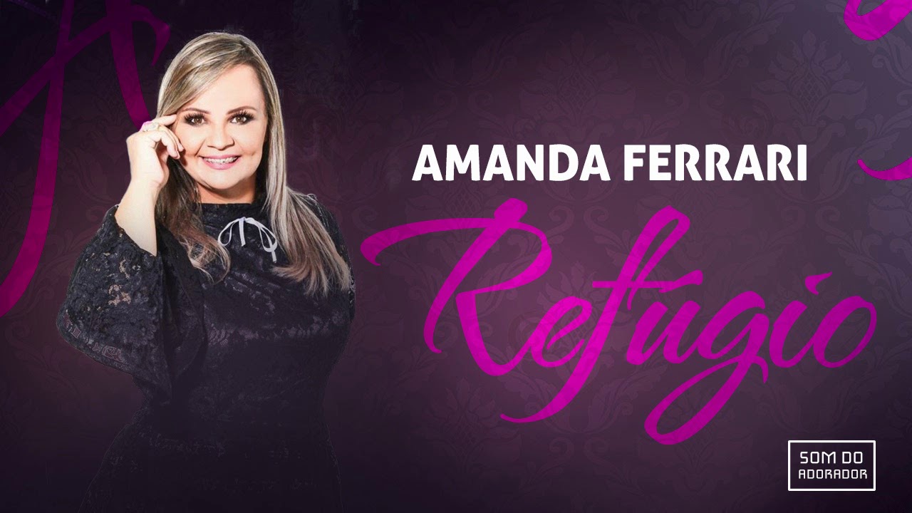 Single: Amanda Ferrari - Refúgio (Ao Vivo - 2017) - YouTube