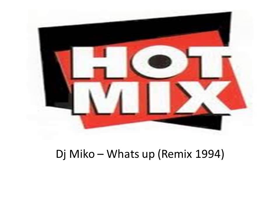 Dj Miko Whats up Remix 1994 - YouTube