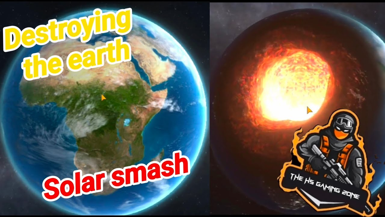 Destroying the Earth | Solar smash | Gameplay - YouTube