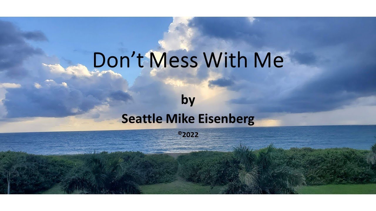 Don't Mess With Me - YouTube