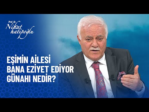 Eşimin ailesi bana eziyet ediyor, günahı nedir? - Nihat Hatipoğlu Sorularınızı Cevaplıyor 405. Bölüm