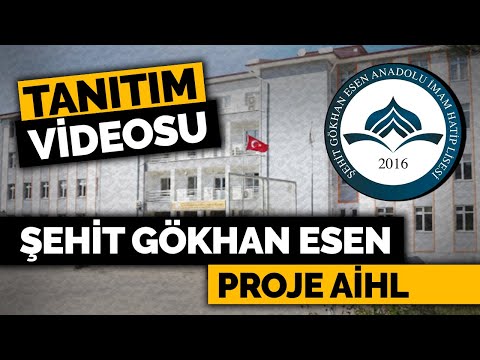 ŞEHİT GÖKHAN ESEN PROJE AİHL TANITIM VİDEOSU