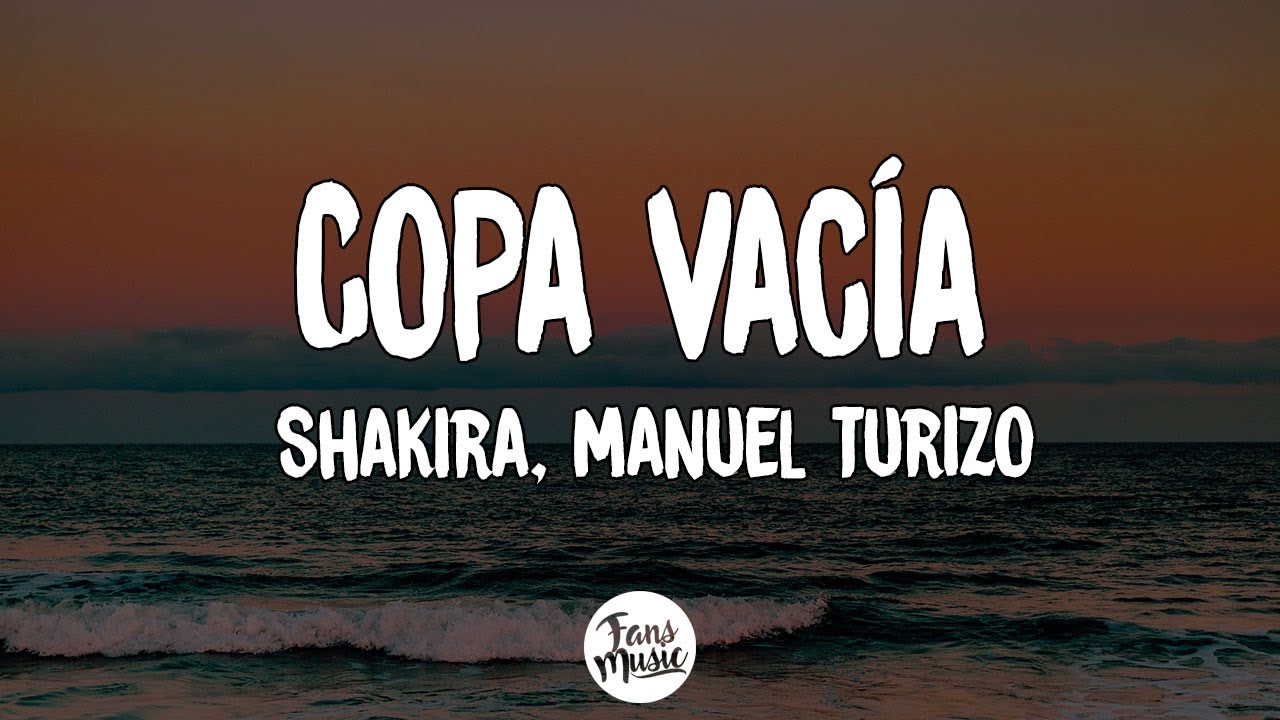 Shakira, Manuel Turizo - Copa Vacía (Letra/Lyrics) Accords - Chordify