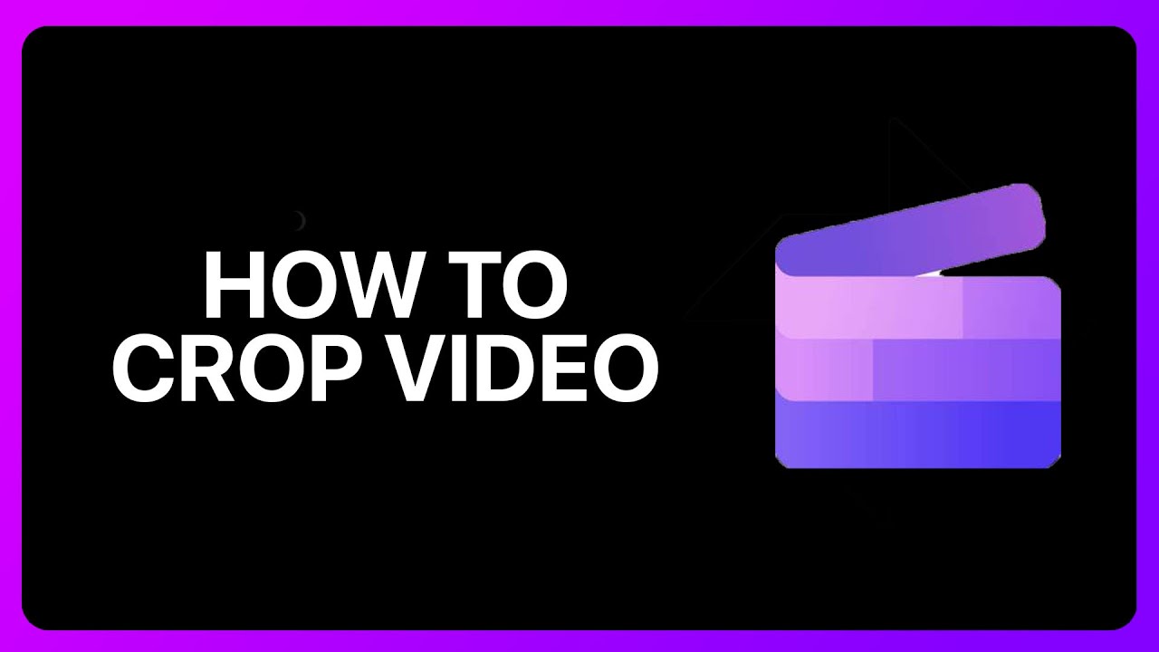 How To Crop Video In Clipchamp Tutorial - YouTube