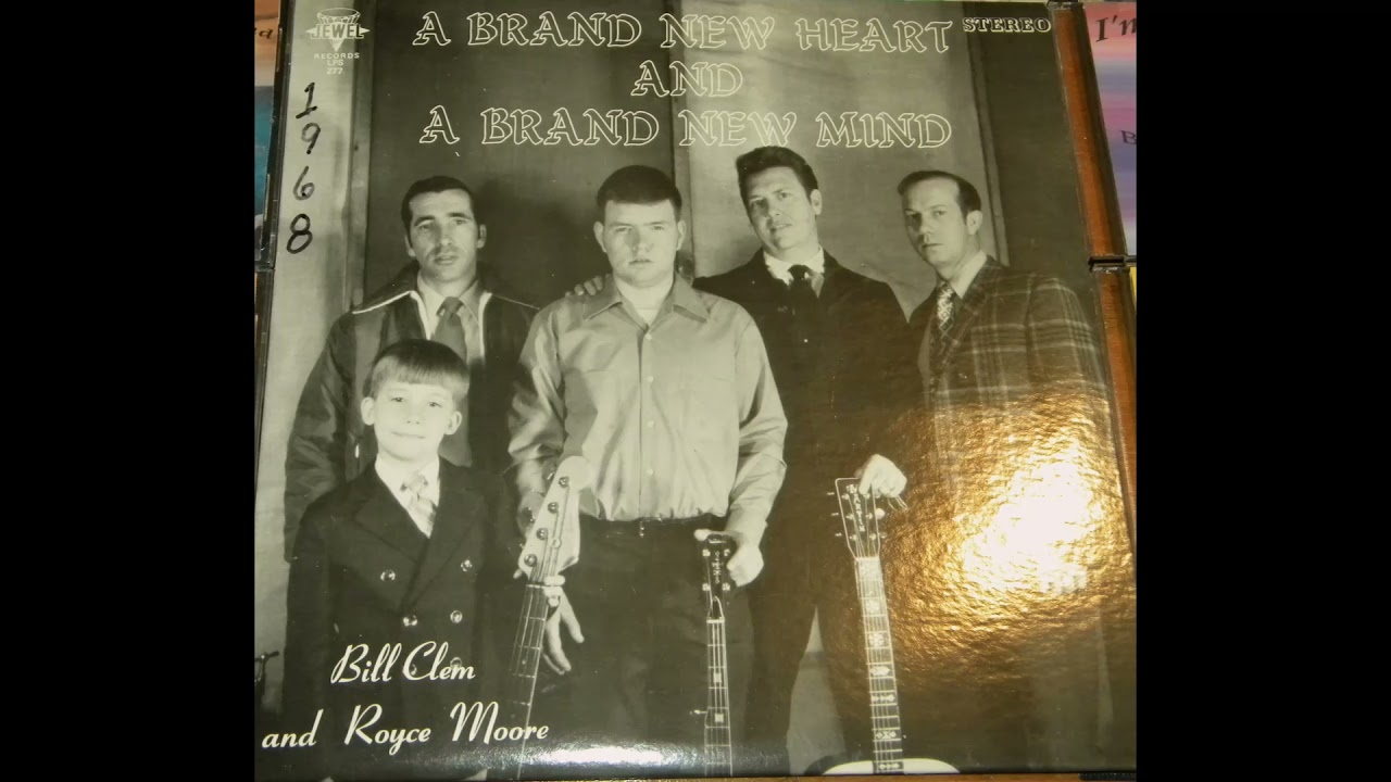 A Brand New Heart And A Brand New Mind Bill Clem - YouTube