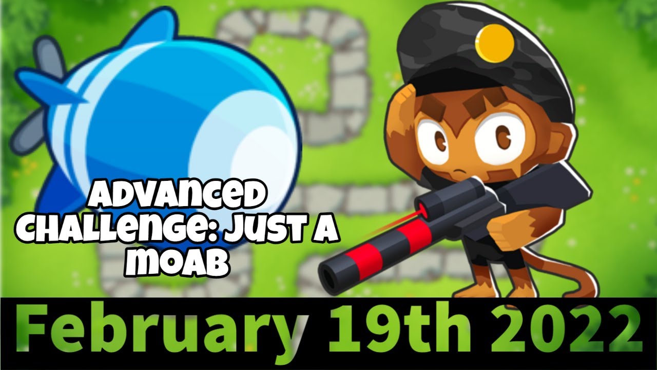 BTD6 Advanced Challenge - Just a MOAB - February 19 2022 | That was so ...