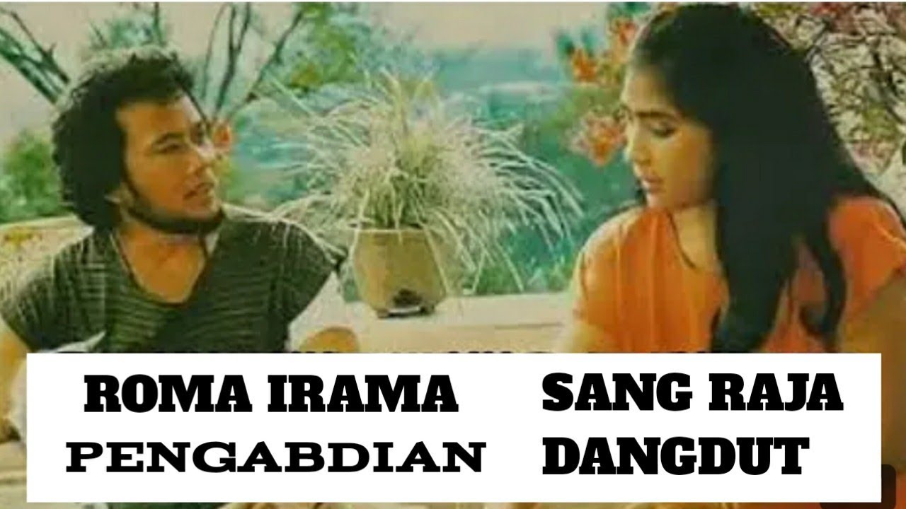 PENGABDIAN-LAGU ROMA•IRAMA - YouTube