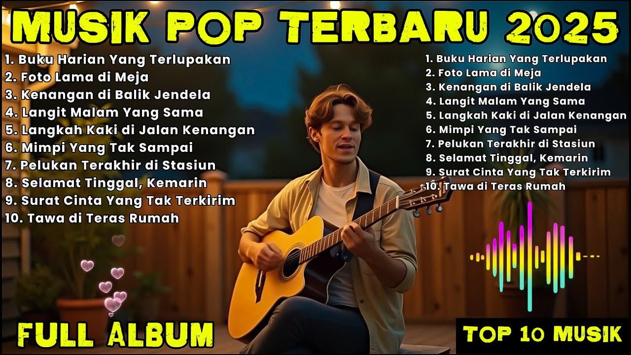 Top 10 Musik Pop Terbaru 2025 Enak di Dengar | Lagu Santai Enak Buat ...