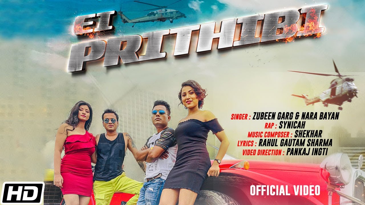 Ei Prithibi - ZUBEEN GARG- Nara Bayan - Rap. Synicah- Shekhar - Pankaj Ingti- Assamese Song 2021 ...