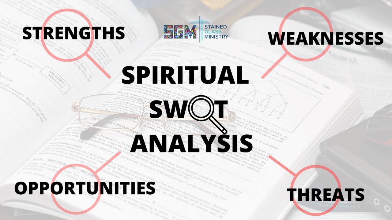 SGM Moment: Life Lesson 19 - Spiritual SWOT Analysis - YouTube