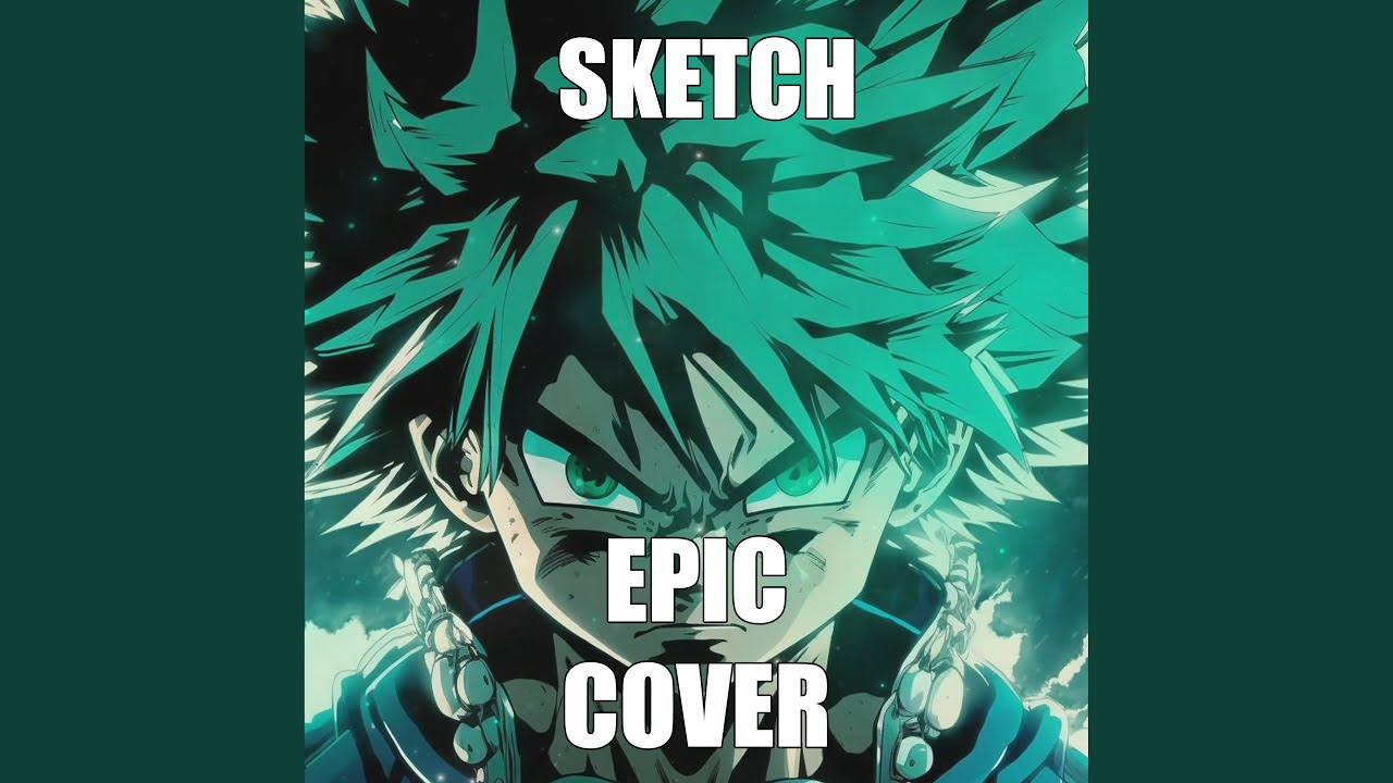 SKETCH - Epic Cover (from My Hero Academia) - YouTube