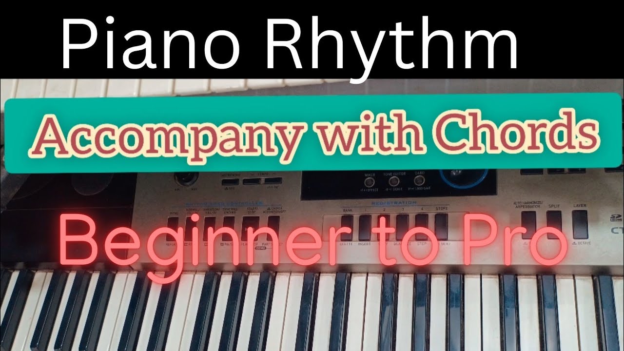 Piano Rhythm Accompaniment | Learn Chords & Scales for Smooth Playing ...