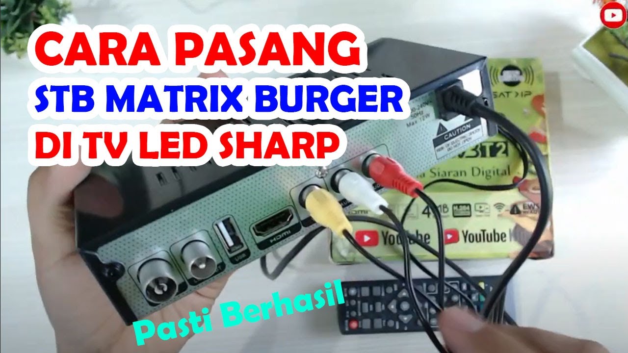 PEMASANGAN STB MATRIX BURGER DI TV LED SHARP - YouTube