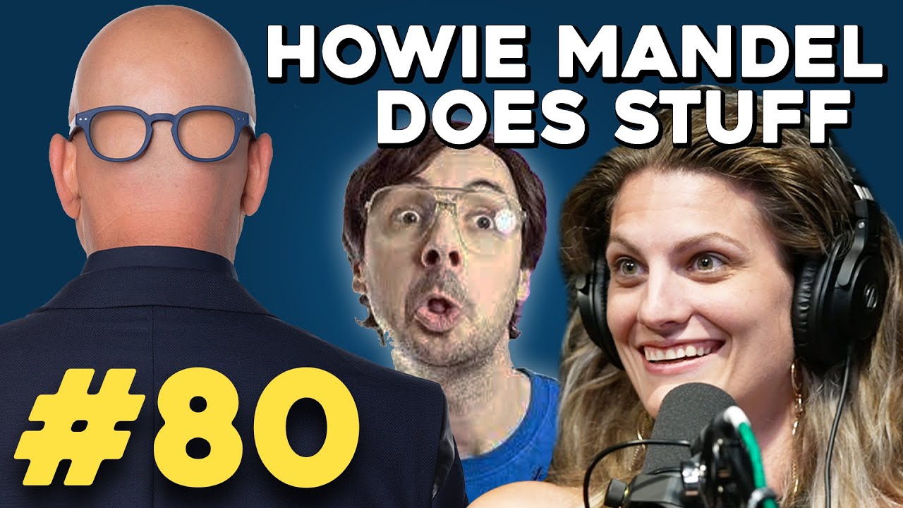 Weirdest Episode Ever with Kyle Dunnigan | Howie Mandel Does Stuff #80 ...