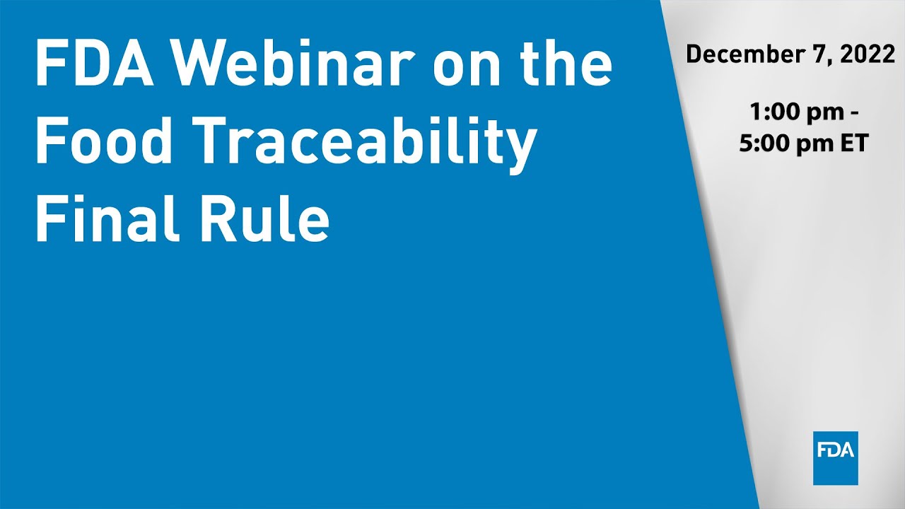 FDA Webinar on the Food Traceability Final Rule - YouTube