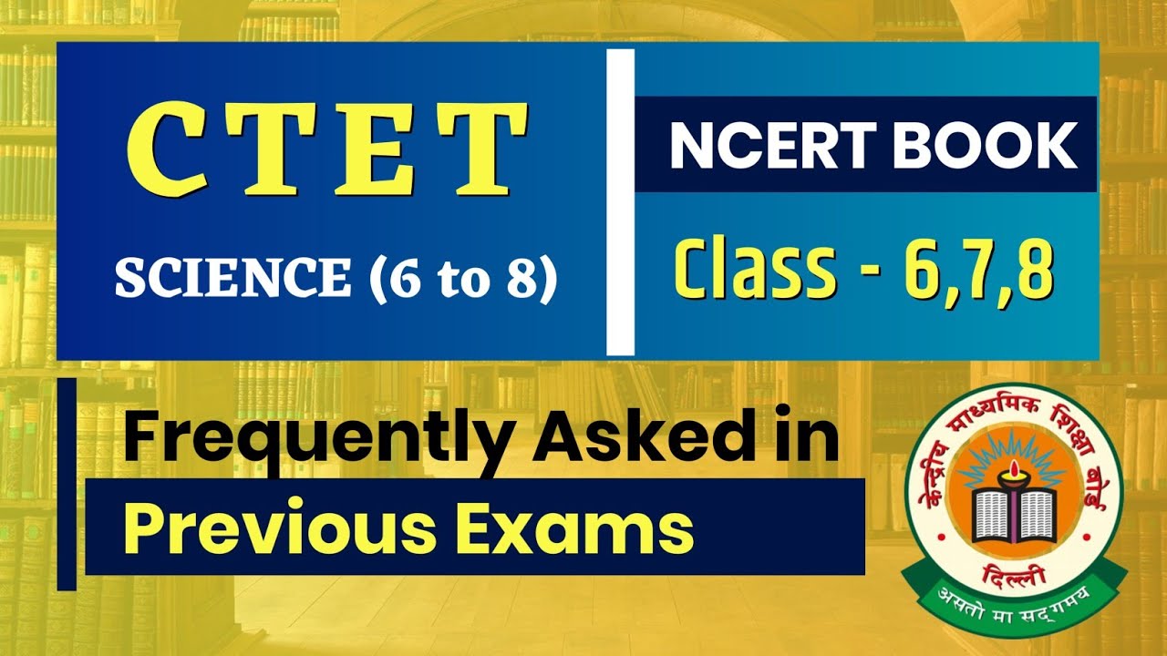 CTET PAPER 2 SCIENCE | NCERT BOOK | CTET 2023 - 2024 | FABRIC TO ...