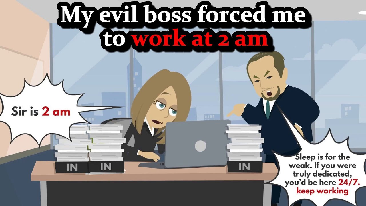 My evil boss forced me to work at 2 am - YouTube