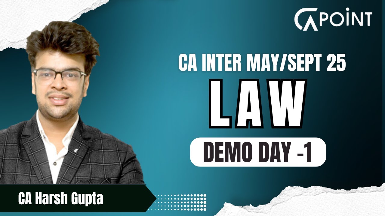 CA Inter May 25 | Law By CA Harsh Gupta | Demo Day 01 - YouTube