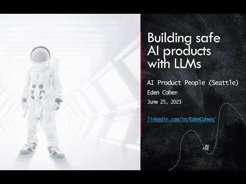 Building safe AI products with LLMs
