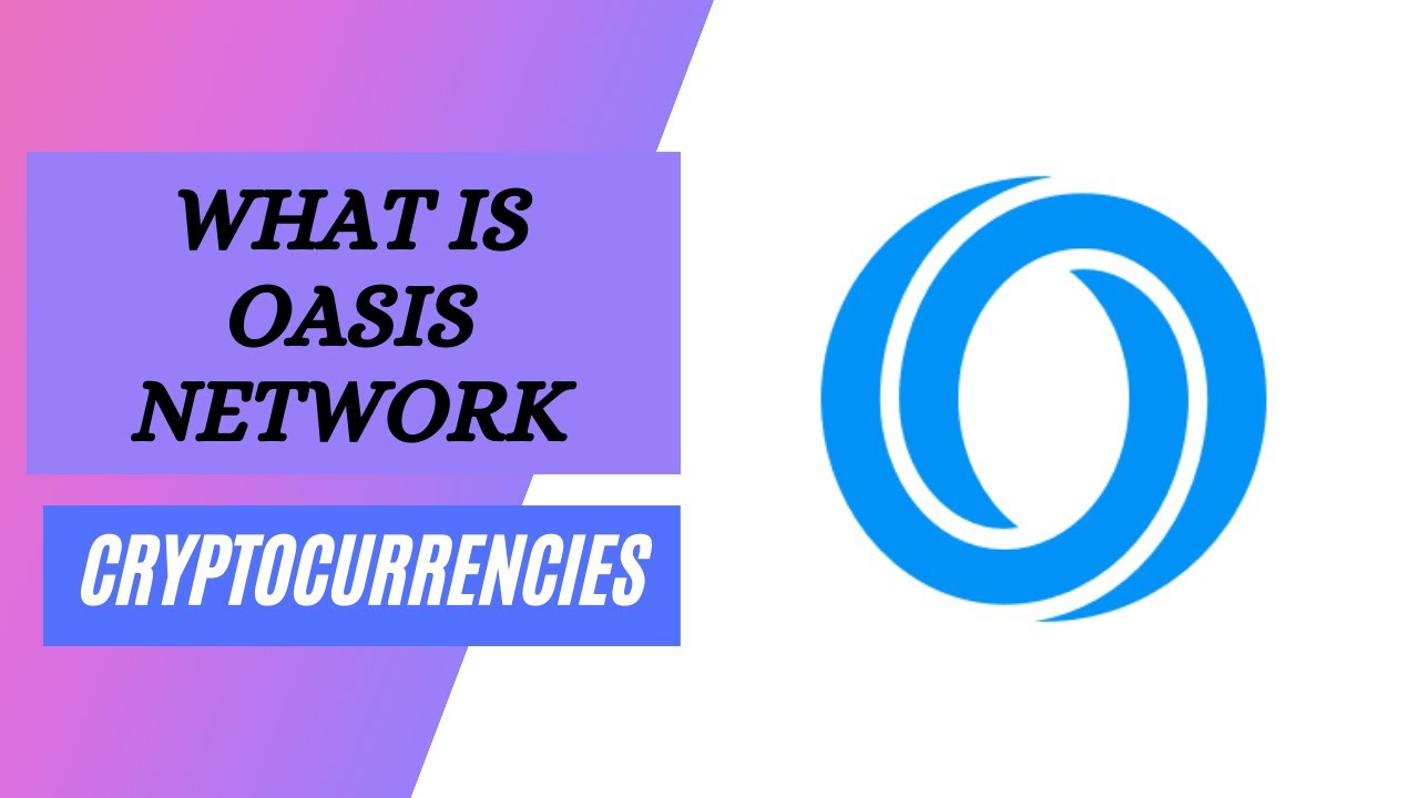 What is Oasis Network? Everything You Need to Know! check details in ...