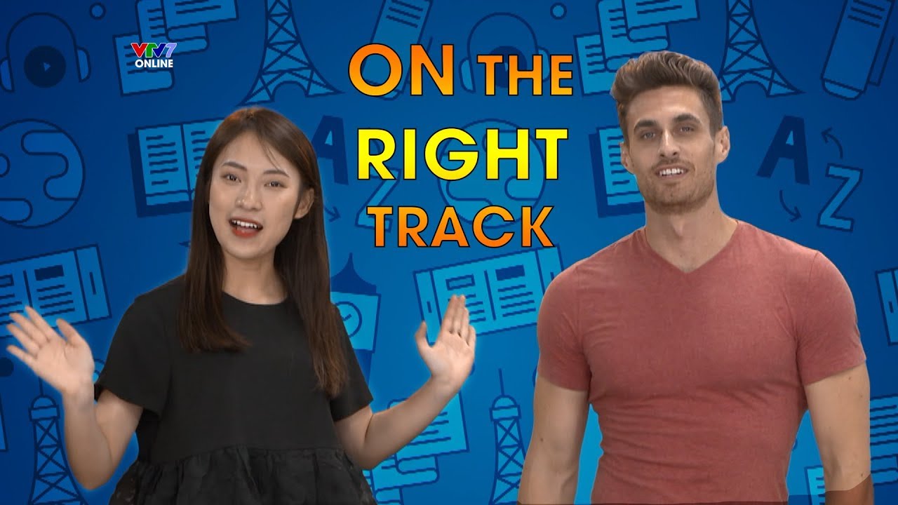 "ON THE RIGHT TRACK" - English in a minute - Idioms & phrases [Eng/viet ...